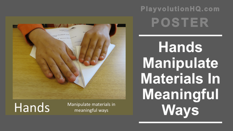 Hands Manipulate Materials In Meaningful Ways Poster | Playvolution HQ